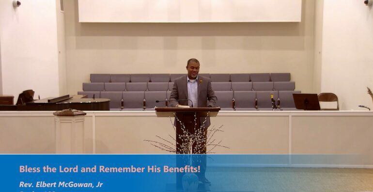 Bless the Lord and Remember His Benefits! | Redeemer Church